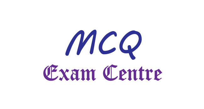 MCQ Exam Centre - MCQ Question Practice for all competitive exams